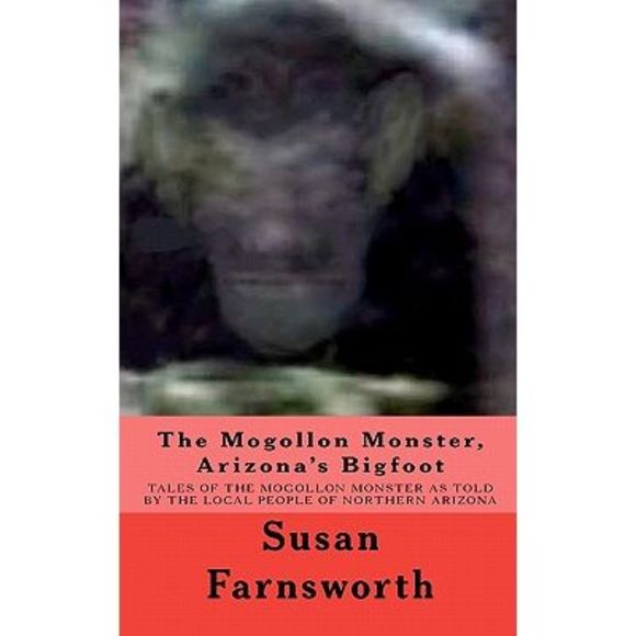 Susan Farnsworth | Other | The Mogollon Monster Arizonas Bigfoot Susan ...